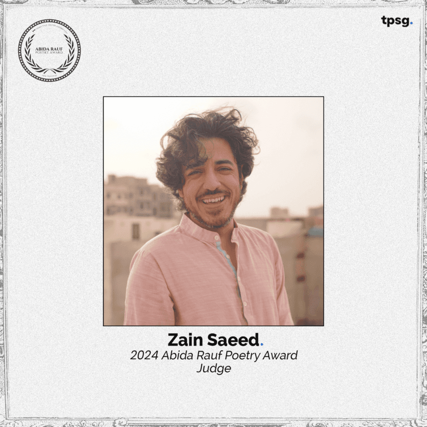 tpsg. Publishing - Zain Saeed: Judge - 2024 Abida Rauf Poetry Award